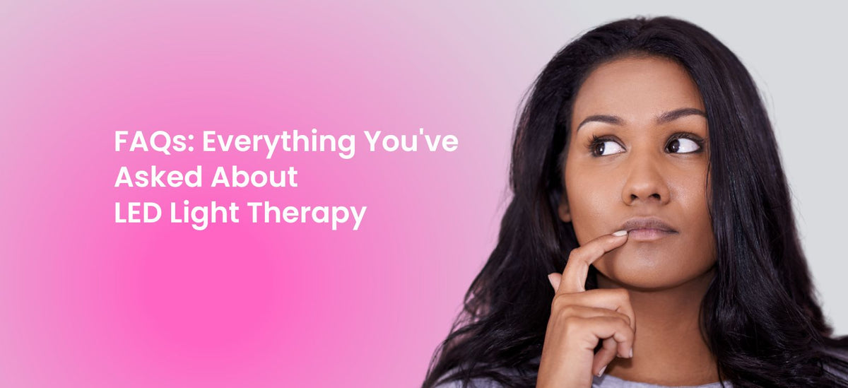 FAQs: Everything You've Asked About LED Light Therapy | LED Esthetics